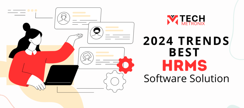 2024 Trends from the Best HRMS Software Solution Provider in Delhi ...