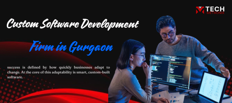 Top Custom Software Development Firm in Gurgaon